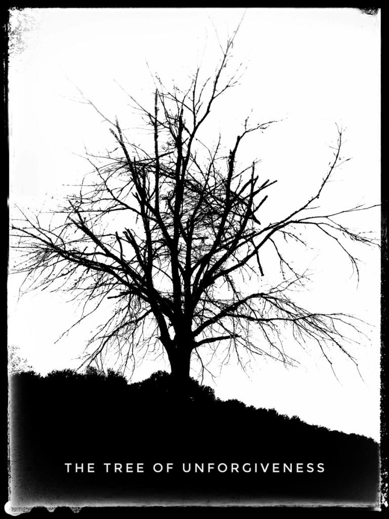 The Tree of Unforgiveness » Savior Connect