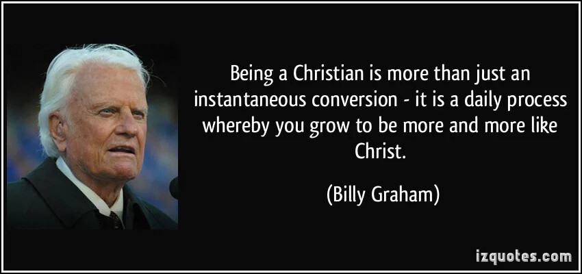 1400282232-quote-being-a-christian-is-more-than-just-an-instantaneous ...