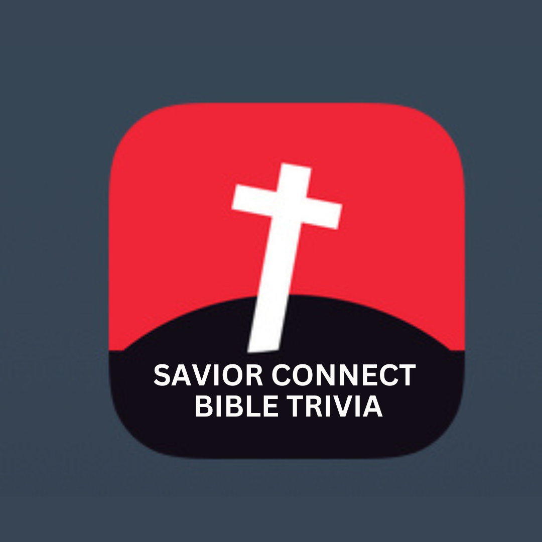 Savior Connect Bible Trivia » Quizzes » Savior Connect