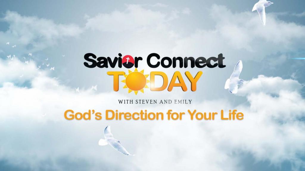God's Direction for Your Life » Savior Connect